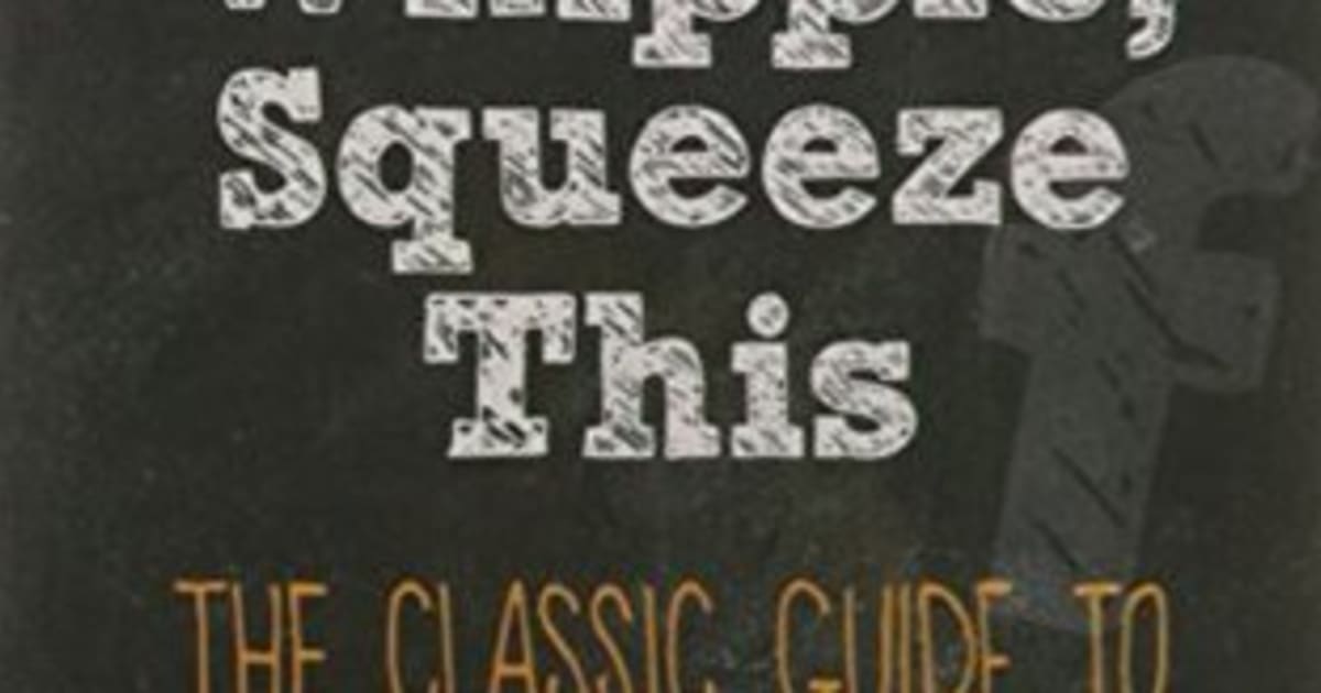 Hey, Whipple, Squeeze This: A Guide to Creating Great Advertising ...