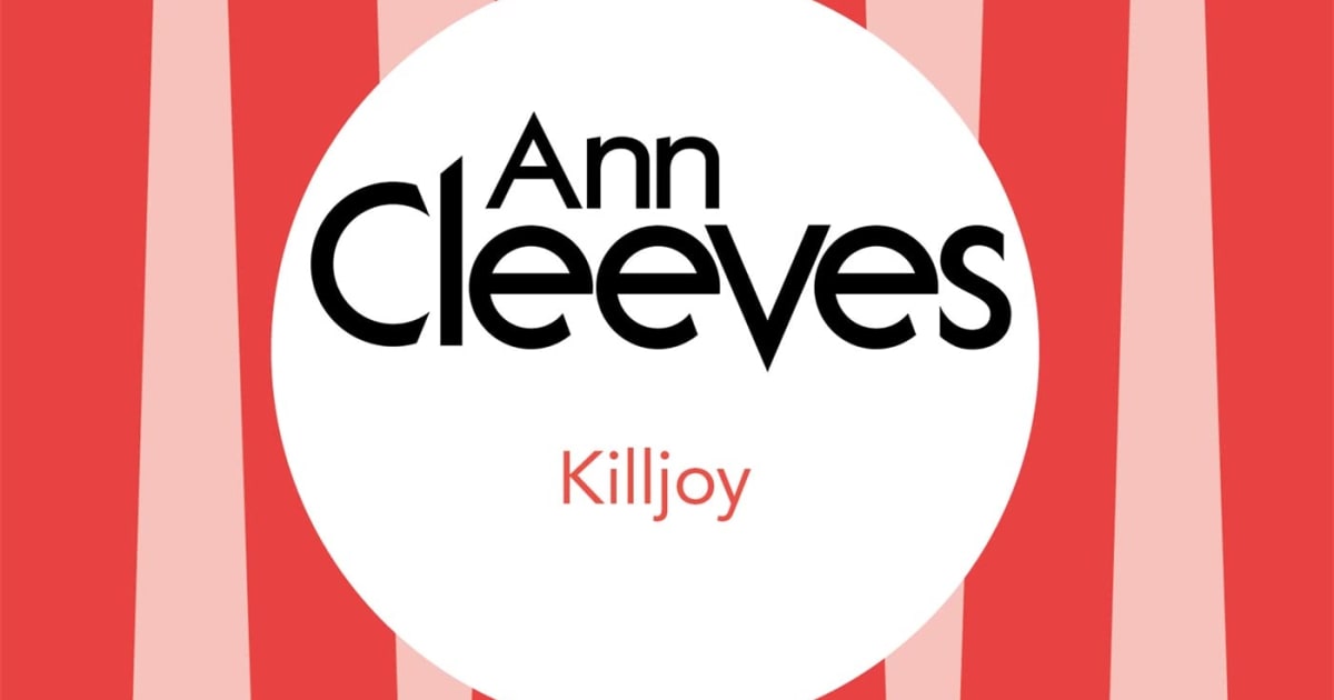 Killjoy | The Complete List of Ann Cleeves Books in Order