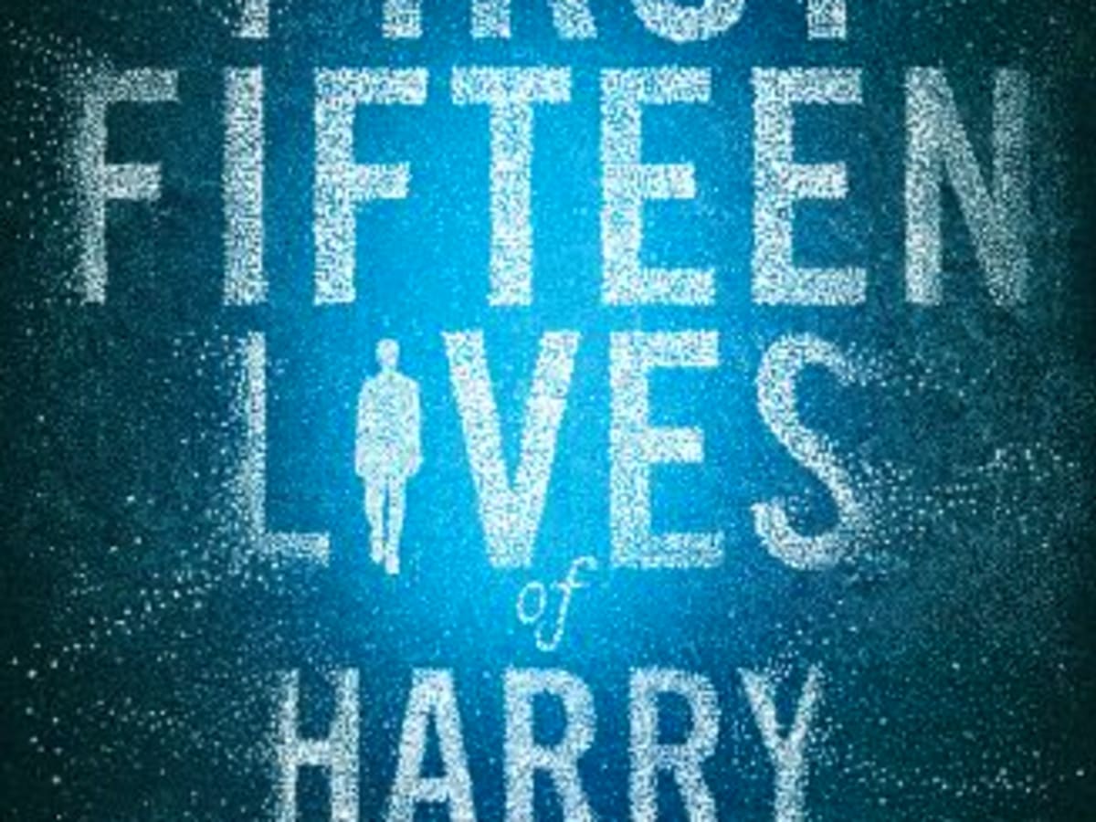 The First Fifteen Lives of Harry August | 50 Time Travel Books For Sci ...