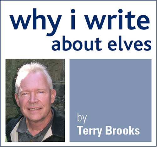 Why I Write About Elves | The Complete List of Terry Brooks Books
